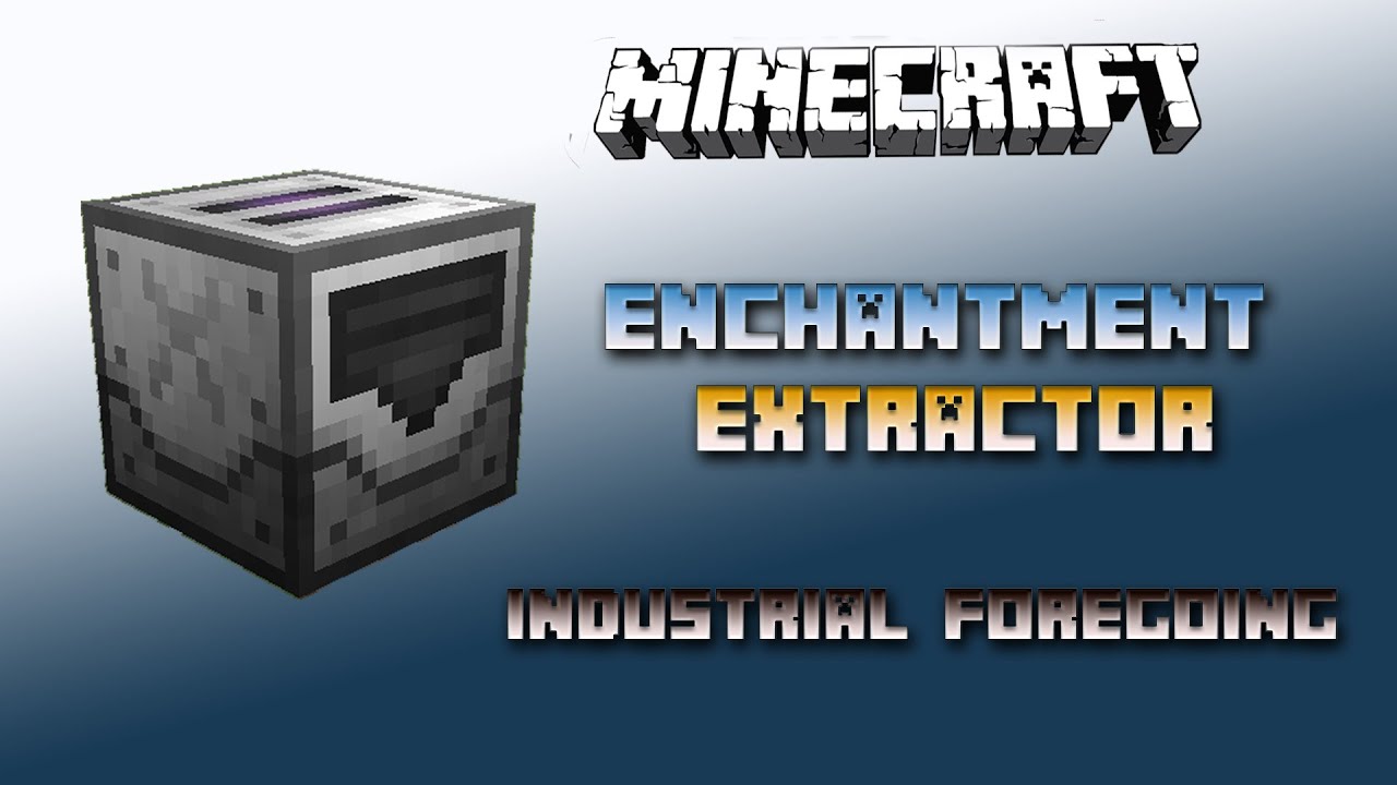 Enchantment Extractor 💎 Minecraft Industrial Foregoing Tutorial 💎 Deutsch / German - YouTube