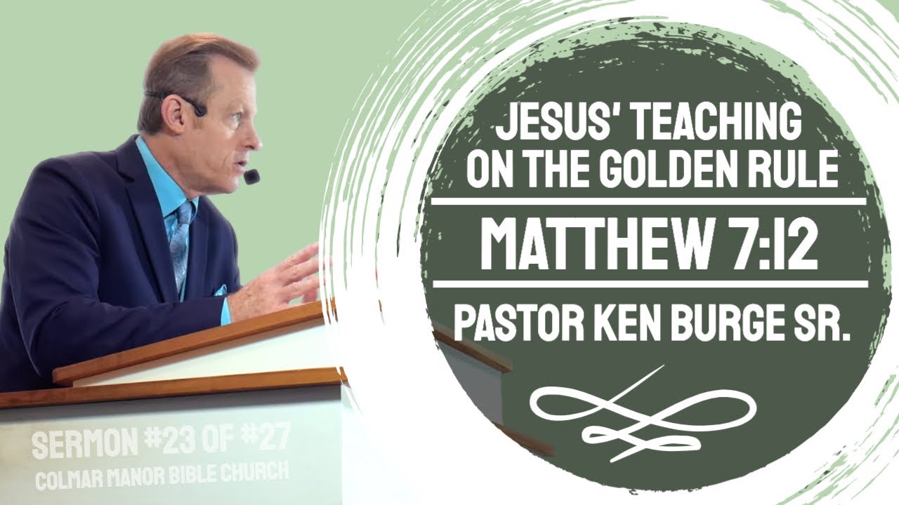 Matthew 7:12 - Jesus' Teaching On The Golden Rule: Sermon on The Mount ...