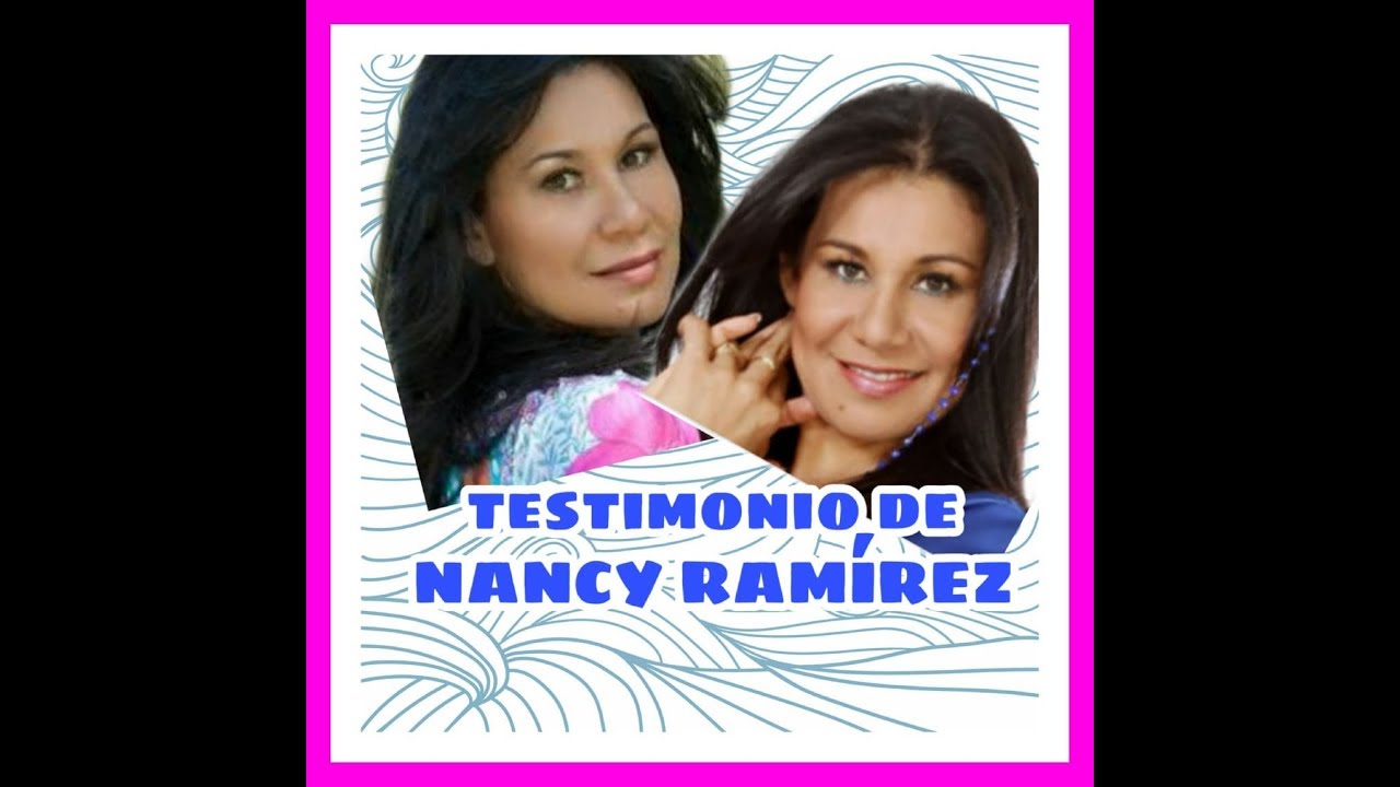 Testimonio de Nancy Ramírez impactante míralo completo - YouTube