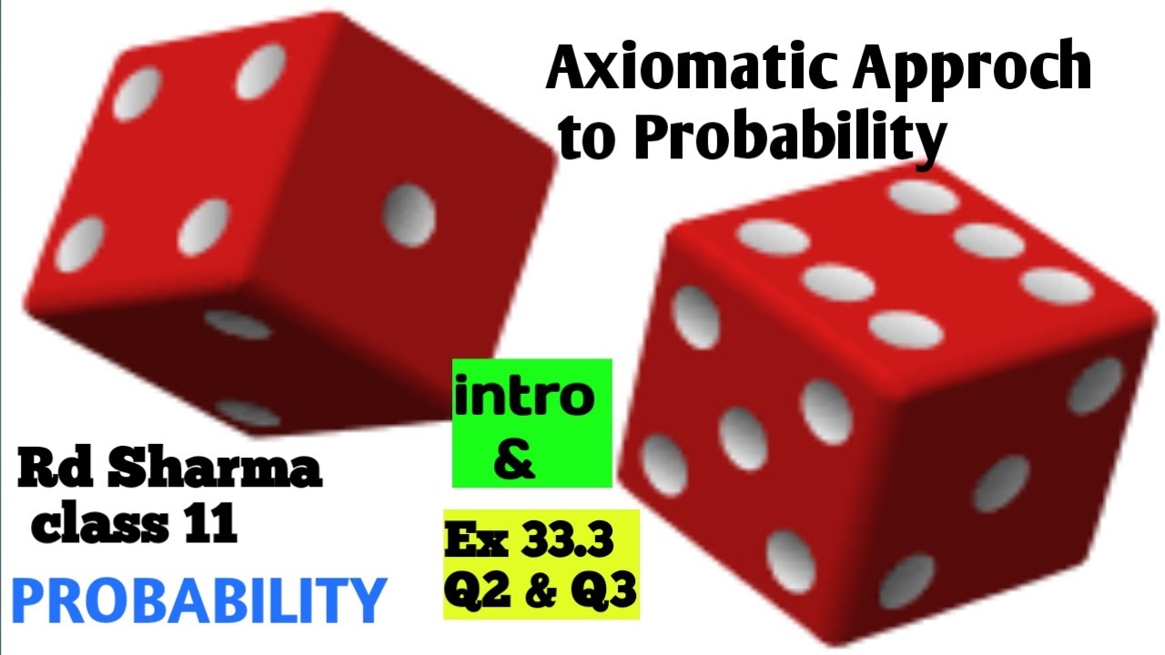 Axiomatic Approach to Probability | Rd Sharma class 11 Exercise 33.3 Q2 ...