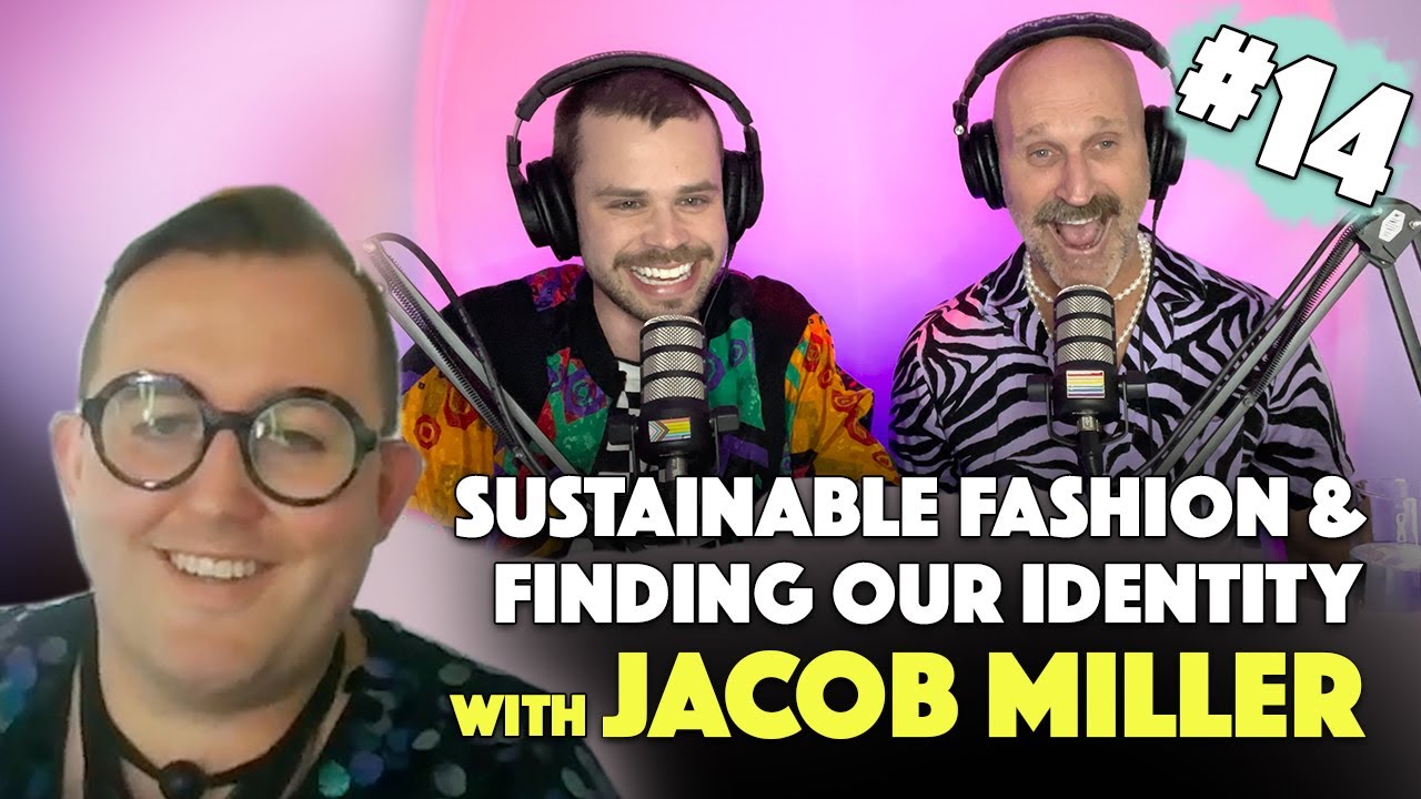 #14 | Sustainable fashion and finding our identity with Jacob Miller ...