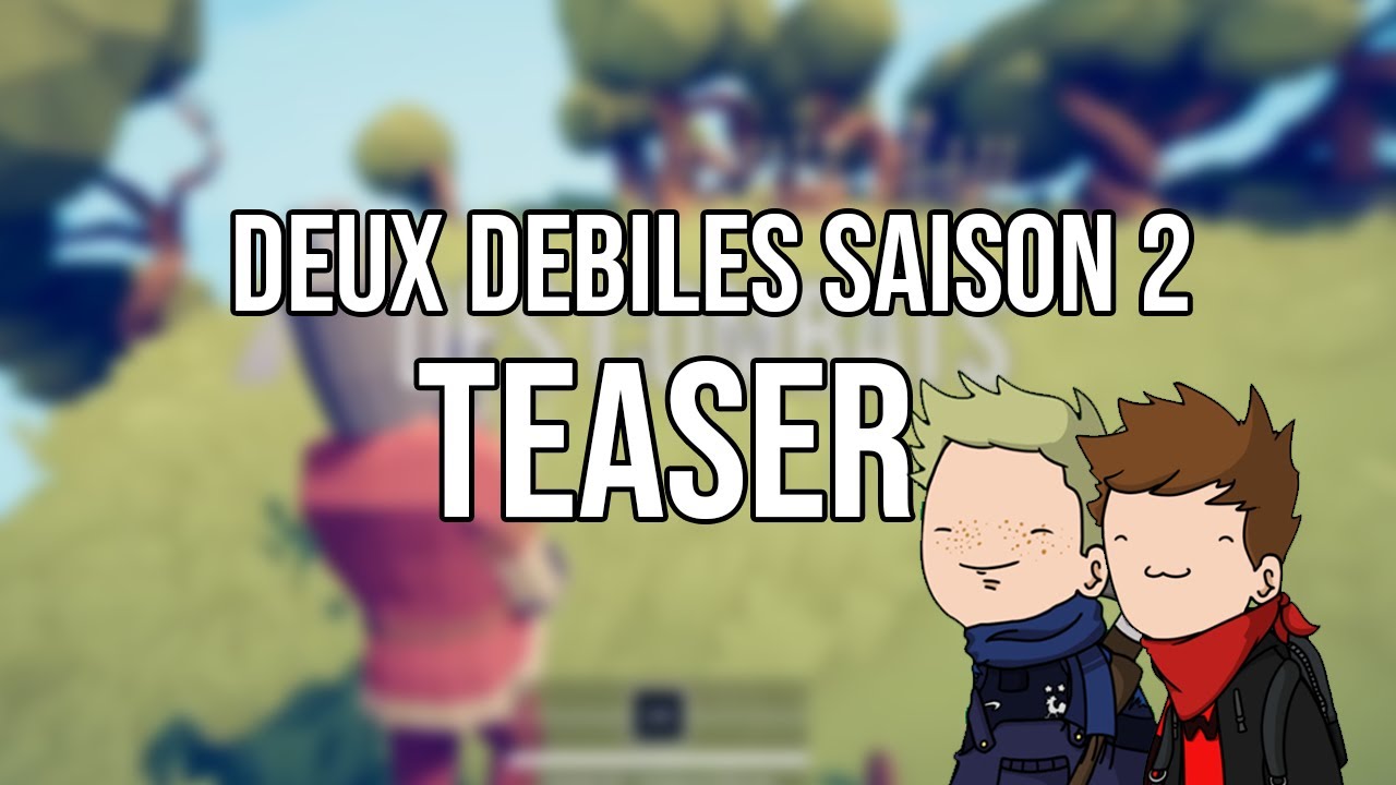 DEUX DEBILES SAISON 2 TEASER - YouTube