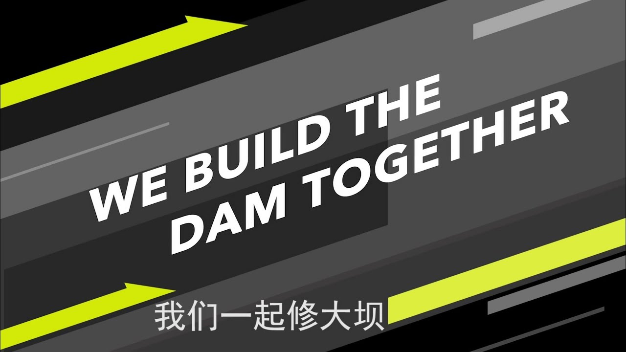We Build the Dam Together - YouTube