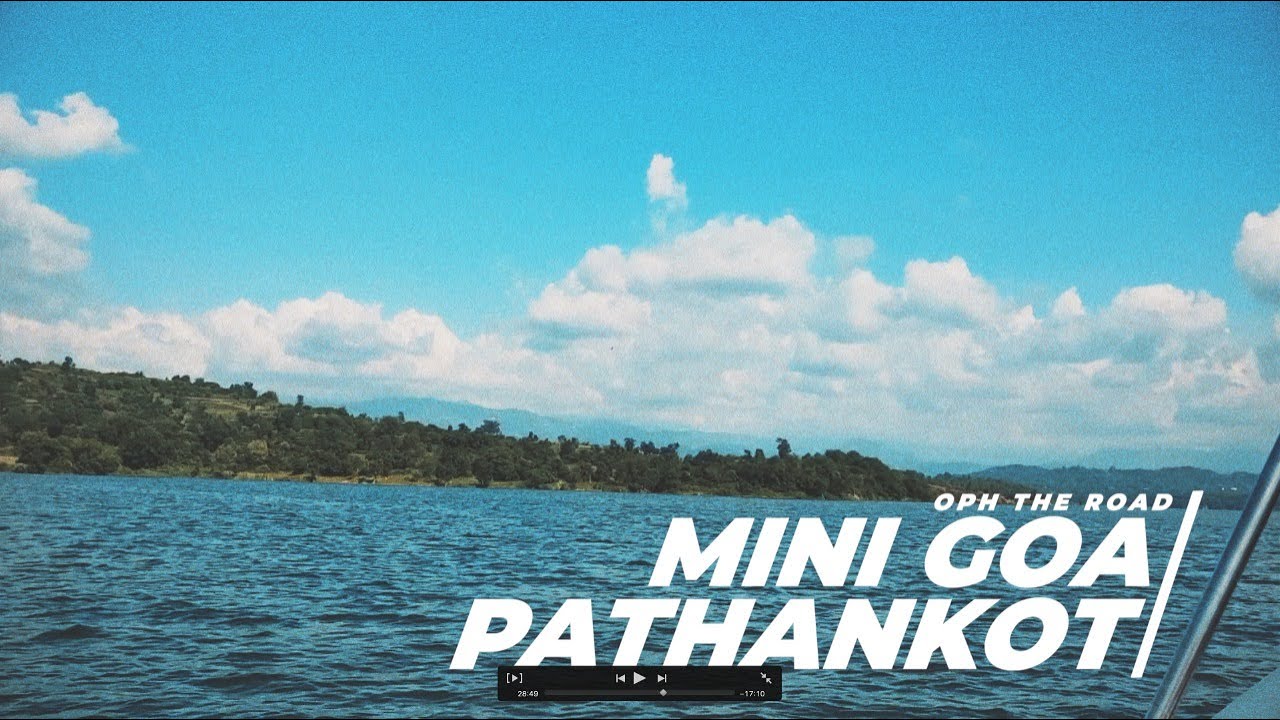 Oph the Road || Mini Goa || Pathankot || Ranjit Sagar Lake with ...