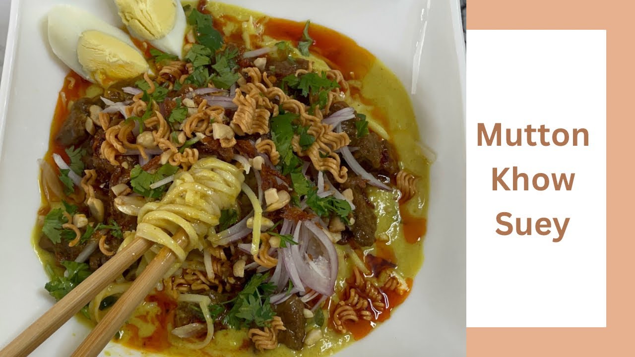 Khow Suey Recipe | Burmese Style Mutton Khow Suey | By Cook With ...