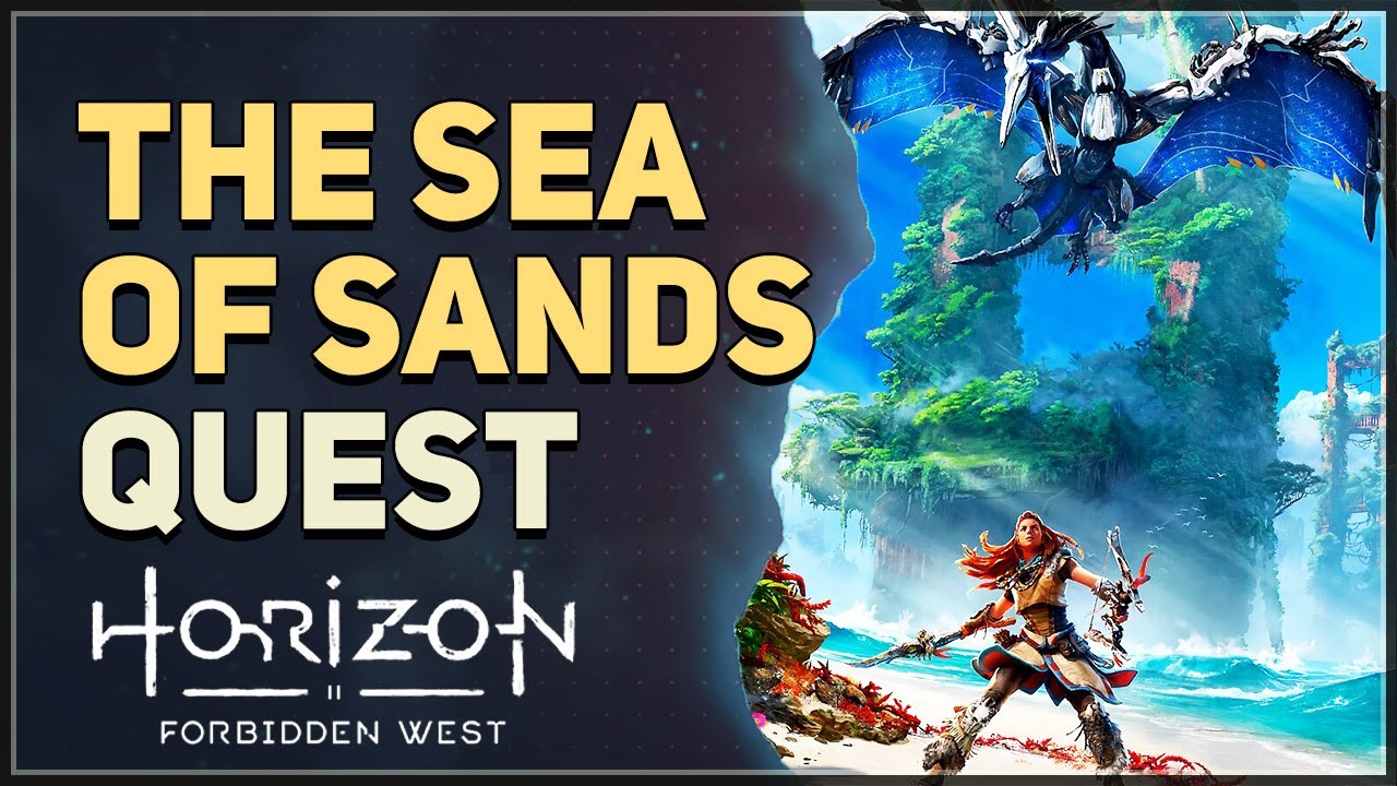 The Sea of Sands Horizon Forbidden West - YouTube