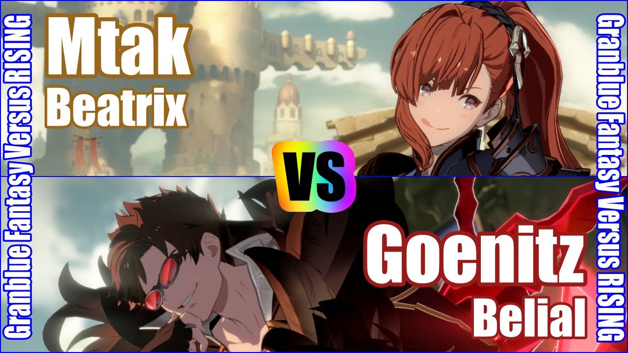 [GBVSR] (4K) Granblue Fantasy Versus Rising Rank match Mtak (Beatrix ...