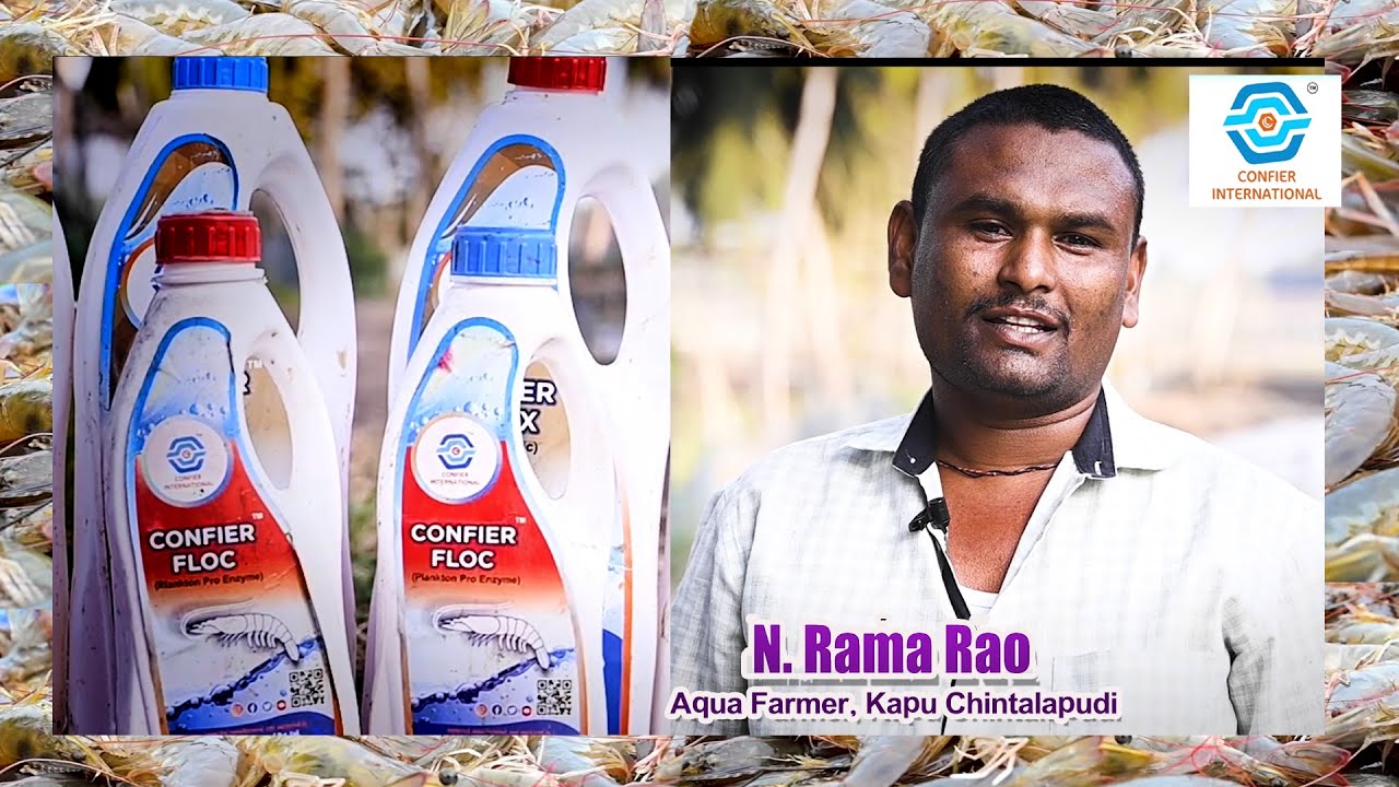 Aqua Farmer Ramarao Garu's Success with Confier International Products ...