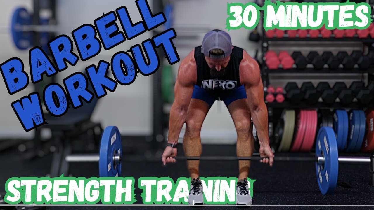 30 Minute Barbell Workout - Full Body Workout with Barbell - YouTube