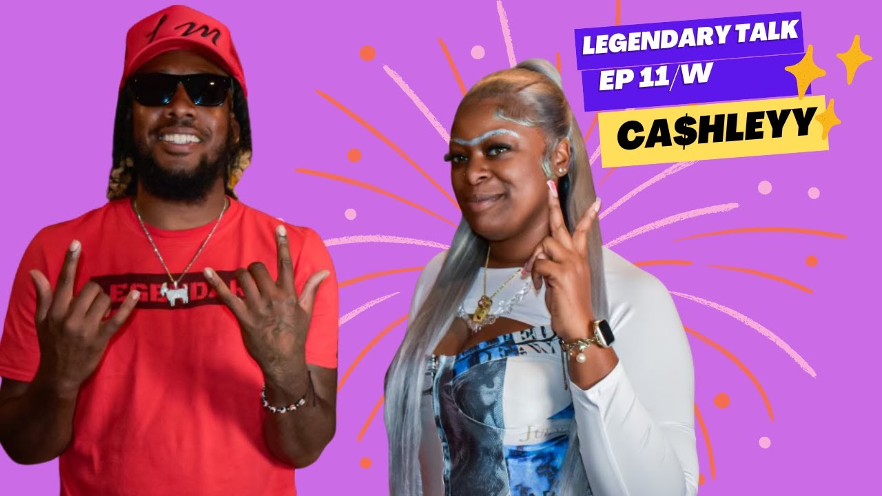 Legendary Talk EP 11 W/Cashley - YouTube