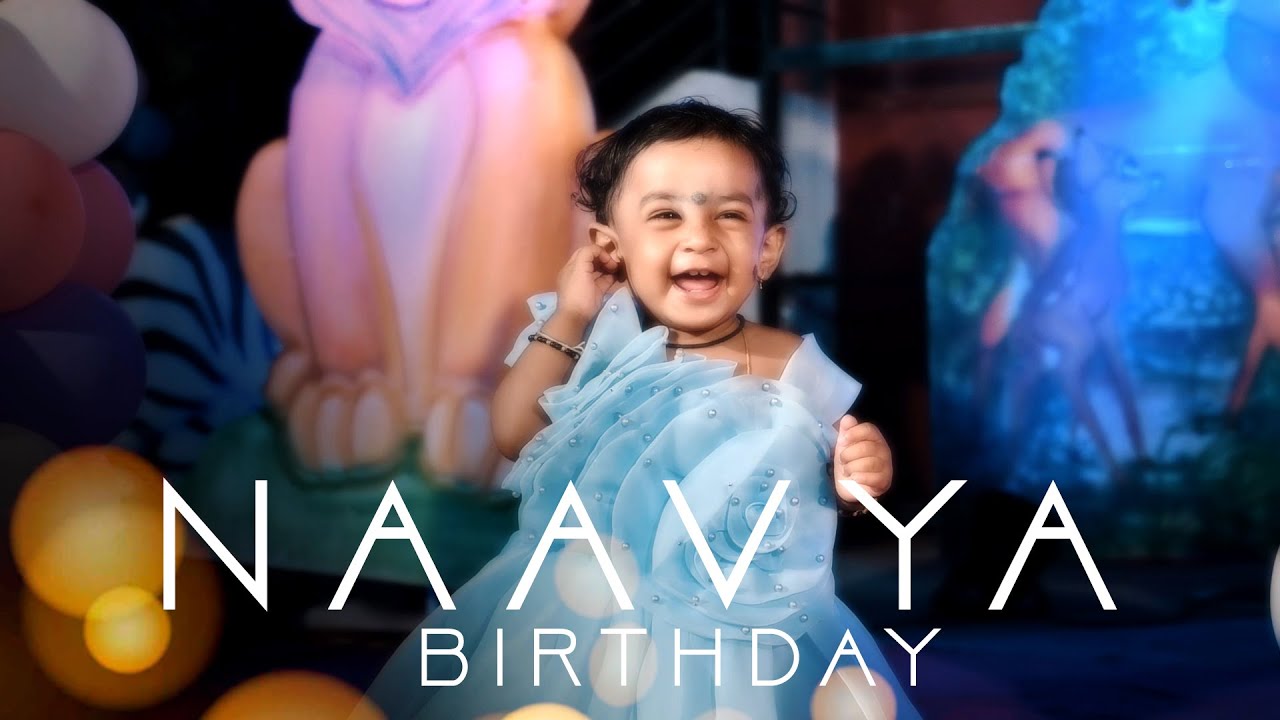 Naavya 1st Birthday || Cinematic Highlight || Snap Junction Production ...