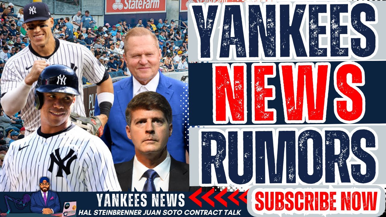 YANKEES NEWS & RUMORS - Juan Soto Hal Steinbrenner Contract ...