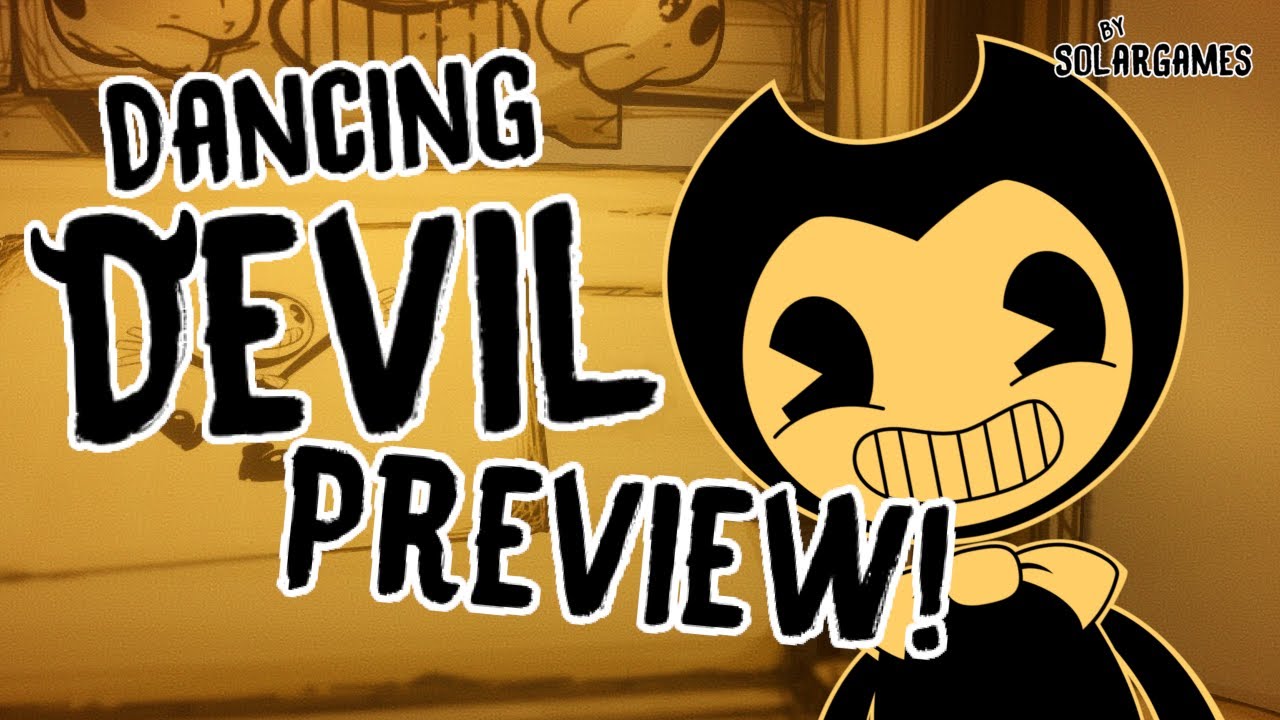 DANCING DEVIL | Bendy and the Ink Machine Song PREVIEW! - YouTube