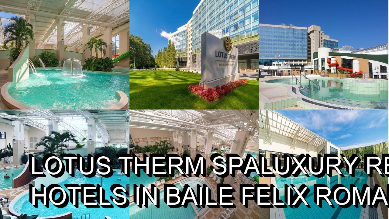 Lotus Therm SpaLuxury Resort hotel review Hotels in Baile Felix ...