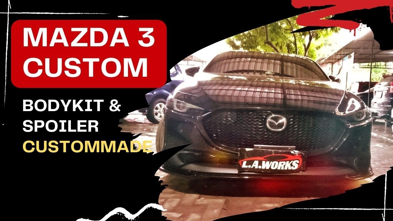 Mazda 3 2018, Bikin Custom Spoiler & Bodykit - YouTube