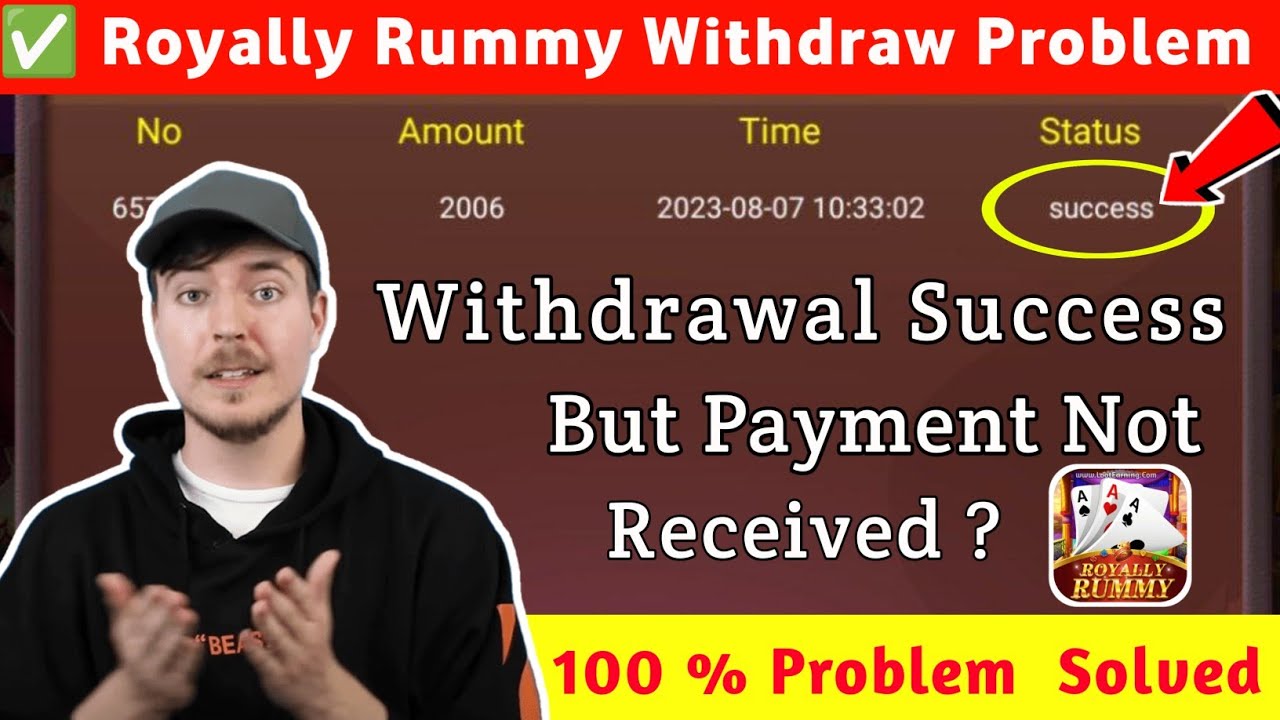 🤔Rummy App Withdraw Problem | Withdrawal Success but not received in bank account | #Royally ...