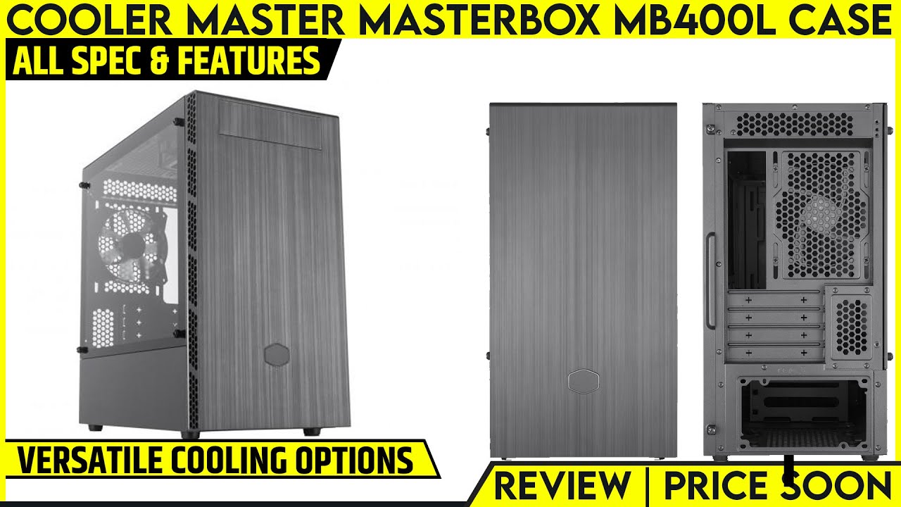 Cooler Master MasterBox MB400L Mini Tower PC Case Review | Luxurious ...