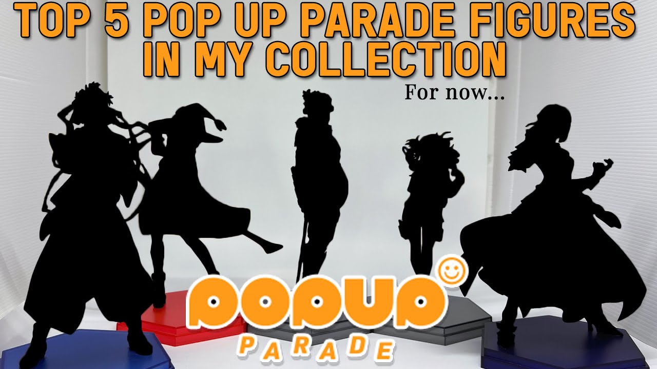 Top 5 Pop Up Parade Figures in My Collection - for now... | Anime ...