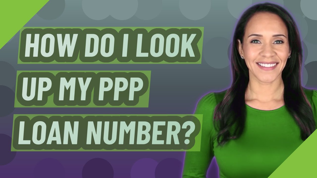 How Do I Look Up My PPP Loan Number YouTube how-do-i-look-up-my-ppp-loan-number-youtube