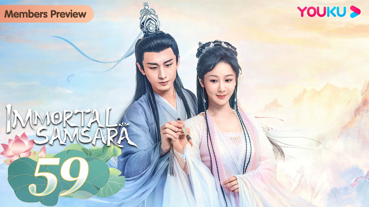 [Immortal Samsara] EP59 | Xianxia Fantasy Drama | Yang Zi / Cheng Yi ...