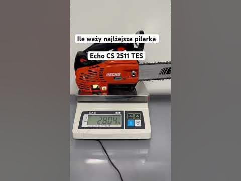 Echo CS 2511 TES pilarka spalinowa - test ile waży - Zamów 📞668453704 ...