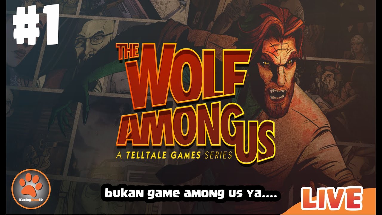 ini game serigala bukan game among us - The Wolf Among Us - YouTube