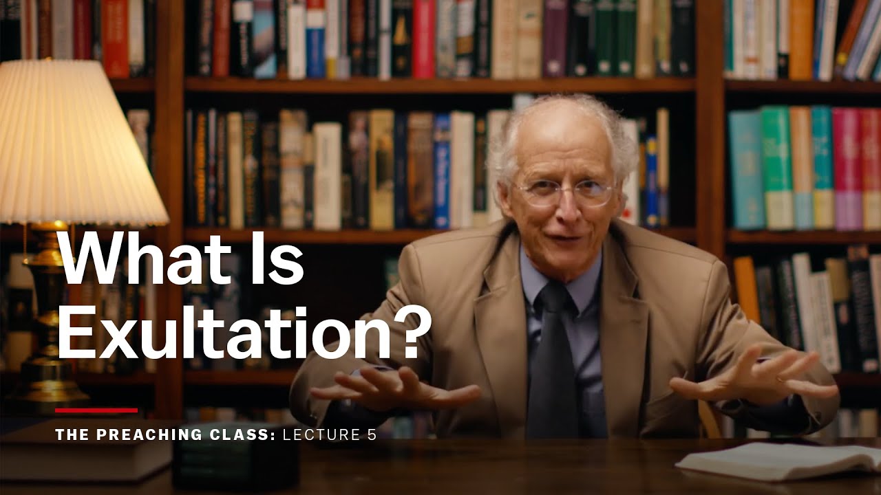 Lecture 5: What Is Exultation? - YouTube