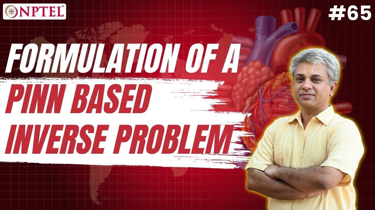 #65 Formulation of a PINN Based Inverse Problem in Unsteady Conduction ...