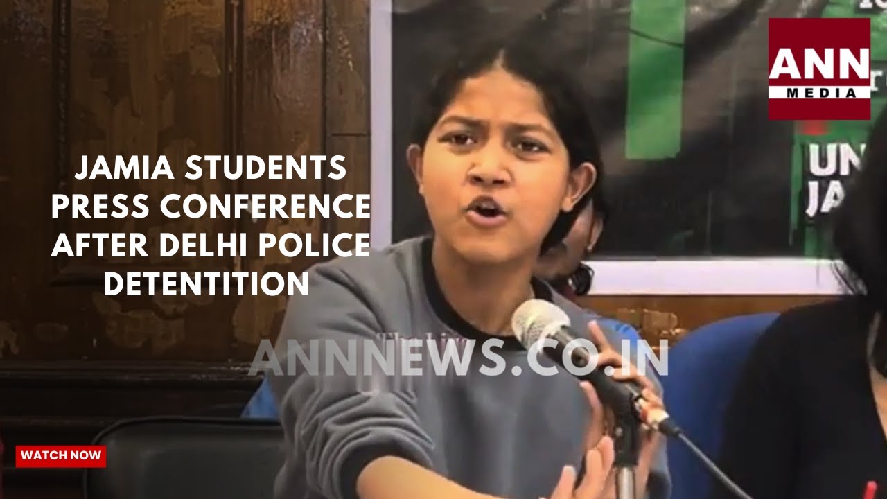 JMI student Press Conference after Police detention Jamia Millia ...