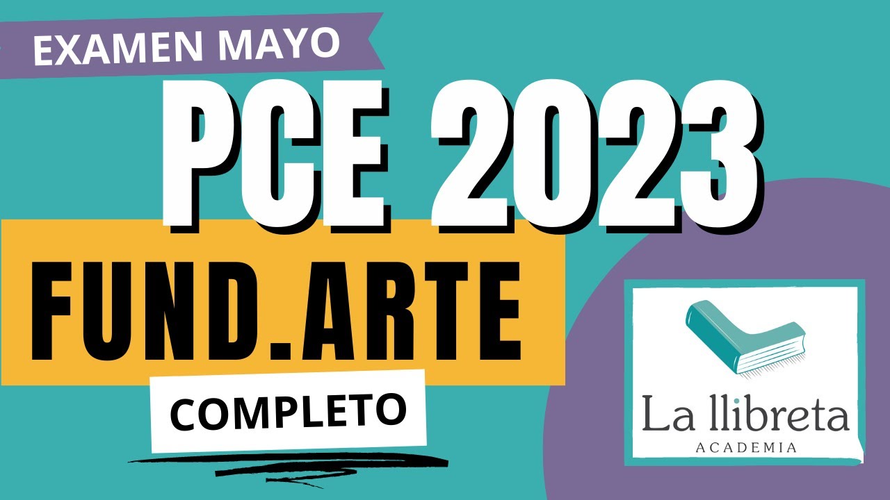 Resolución Examen PCE_2023 Mayo_ Fundamentos del arte - YouTube