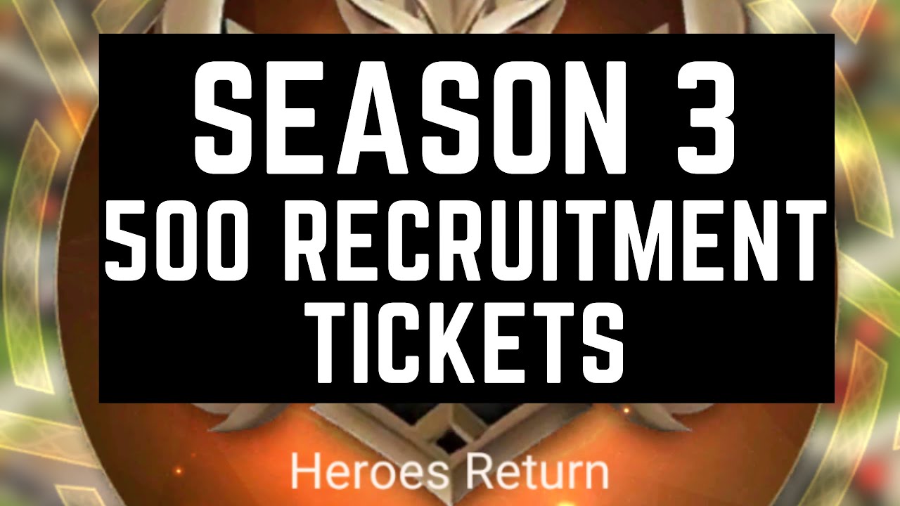 Season 3 opening 500 Recruitment Tickets - YouTube