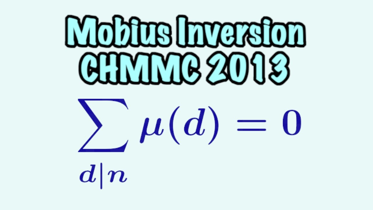 Mobius Inversion | CHMMC 2013 with @MuPrimeMath and @ProfOmarMath - YouTube