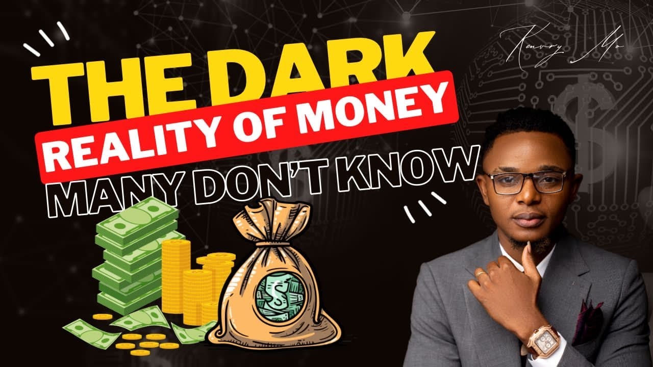 THE DARK REALITY OF MONEY MANY DONT KNOW - YouTube