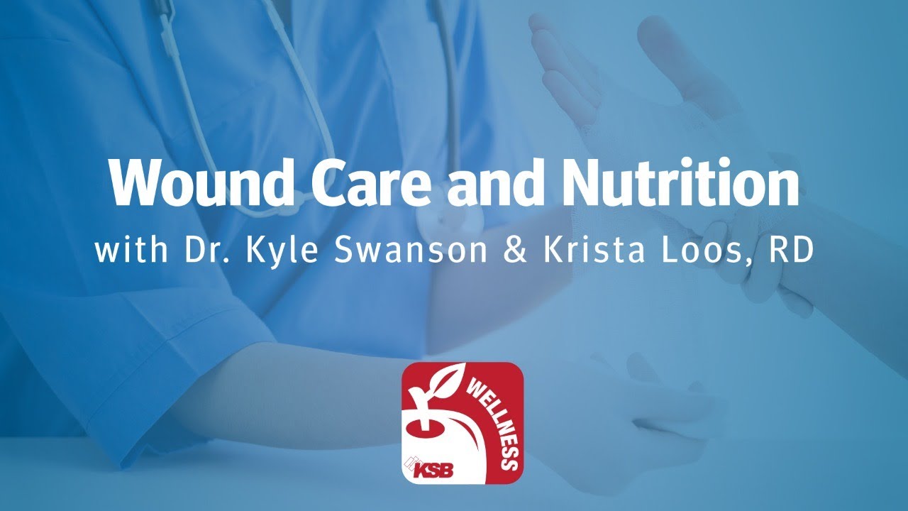 Wound Care and Nutrition with Dr. Kyle Swanson and Krista Loos, RD ...
