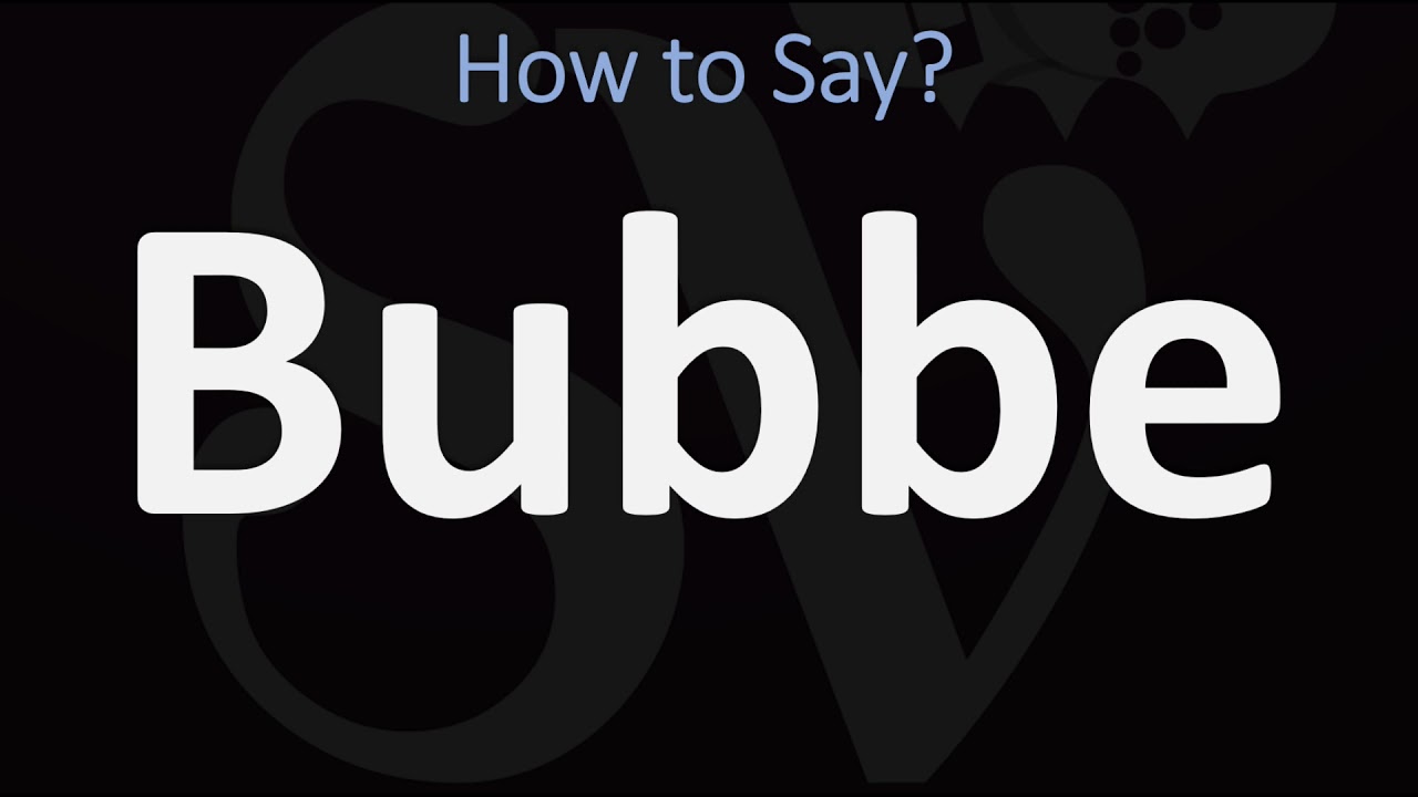 How to Pronounce Bubbe? (Yiddish) - YouTube