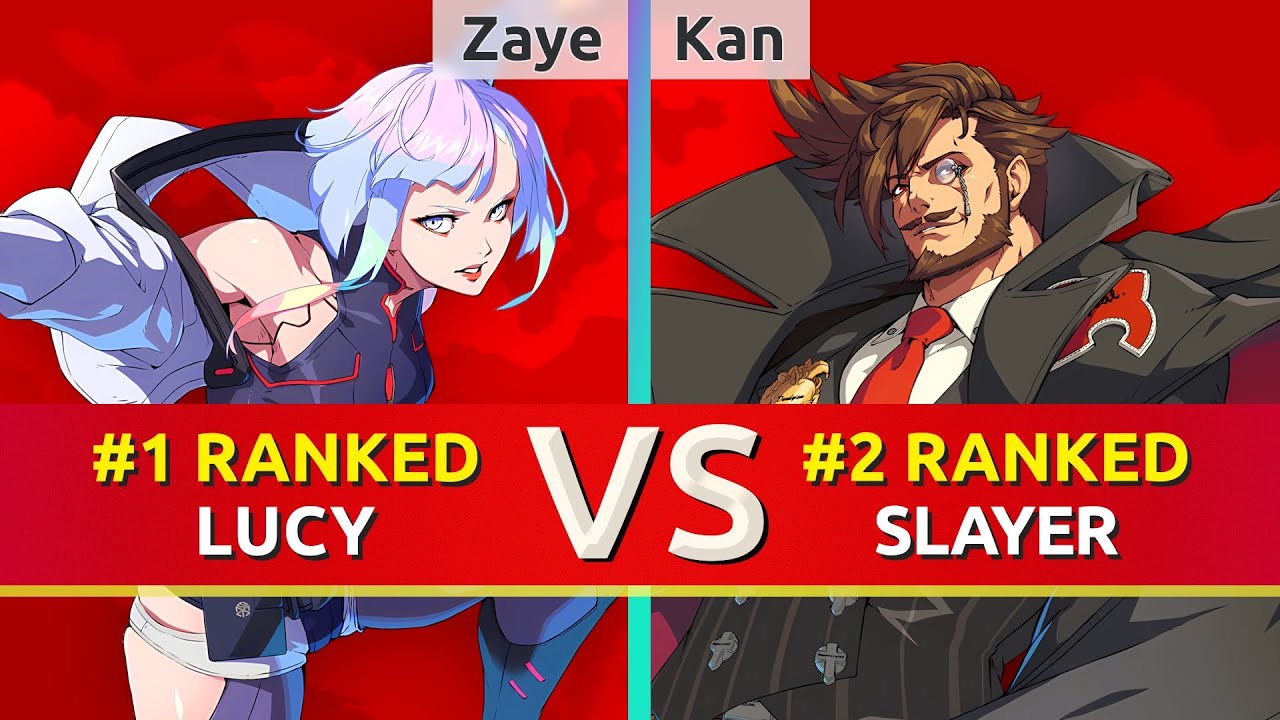 GGST Zaye (#1 Ranked Lucy) vs Kan (#2 Ranked Slayer). High Level ...