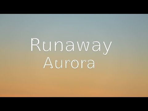 RUNAWAY-AURORA (LYRIC) - YouTube