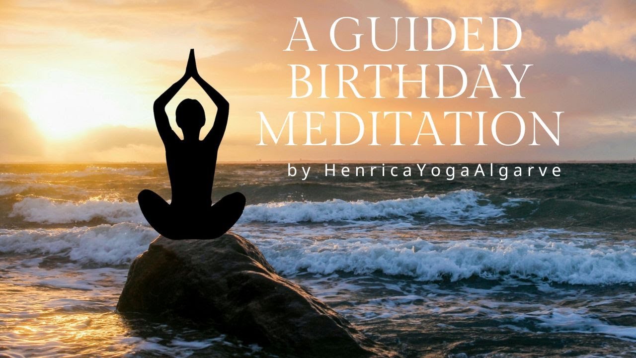 A Guided Birthday Meditation - YouTube