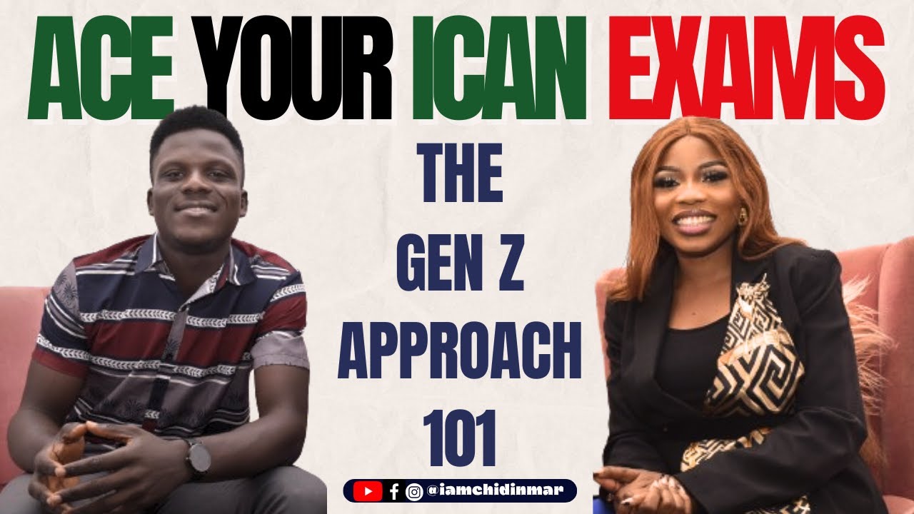 ACE YOUR ICAN EXAMS - THE ULTIMATE GEN Z APPROACH 101! - YouTube