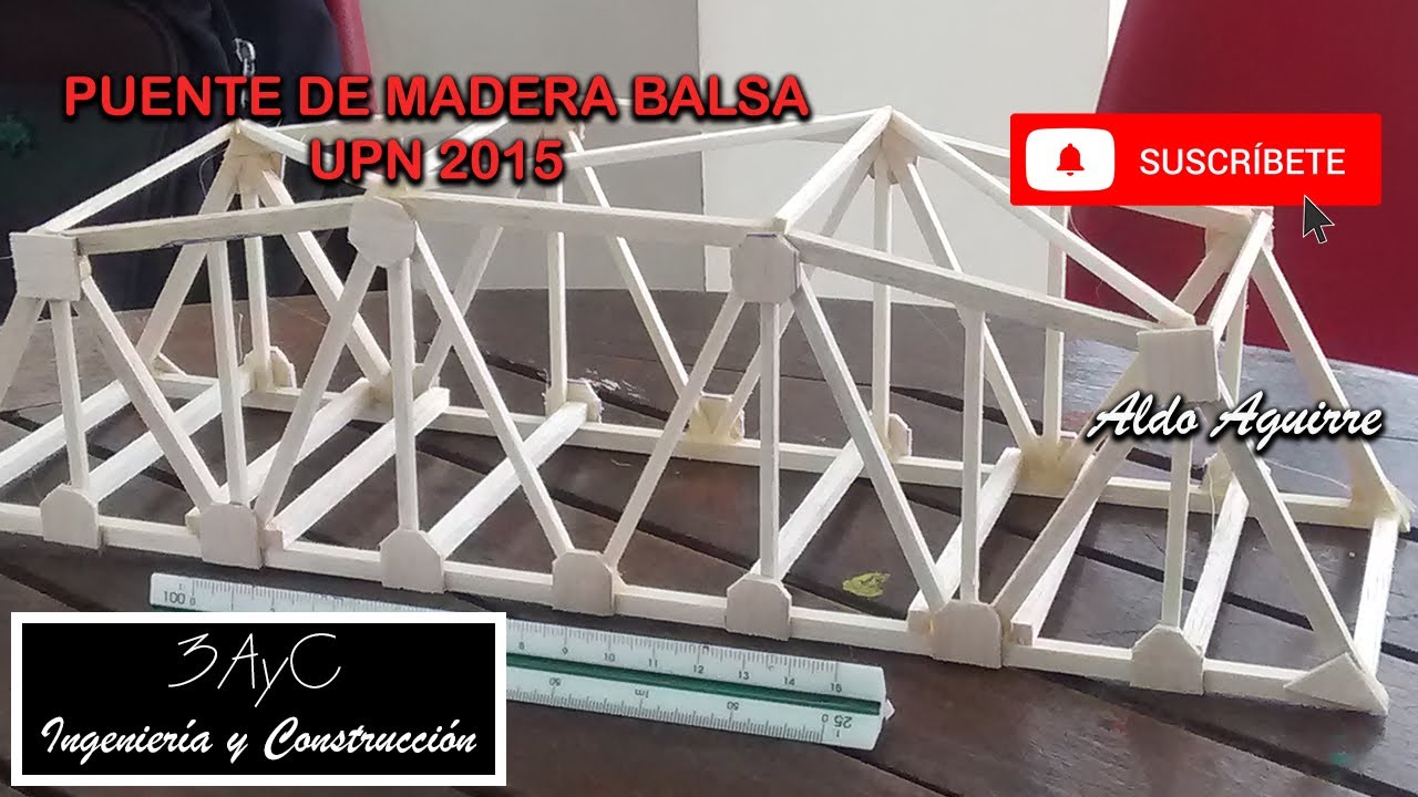 Proyecto: Puente de madera balsa - UPN 2015 │ "3 AyC El canal del ...