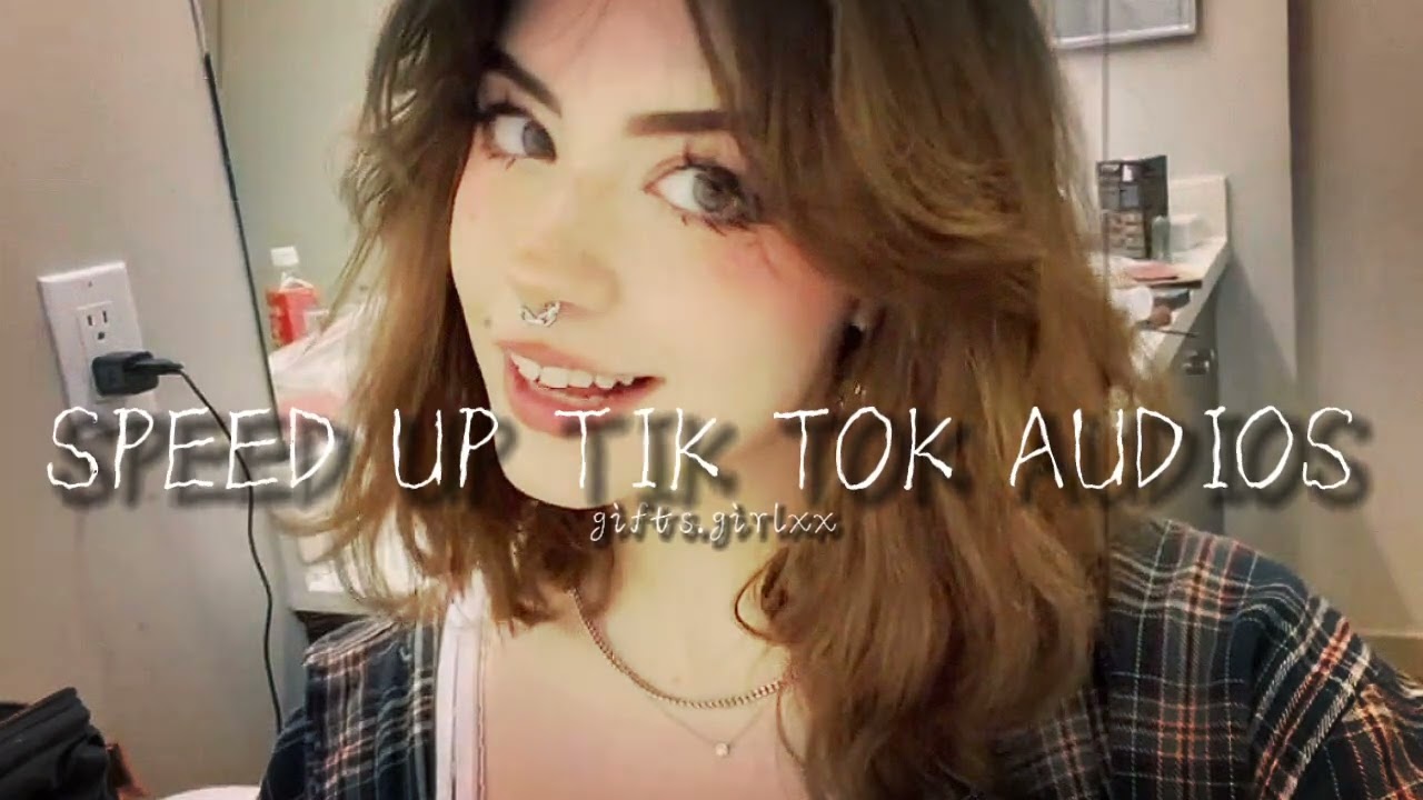 speed up tik tok audios for u - YouTube