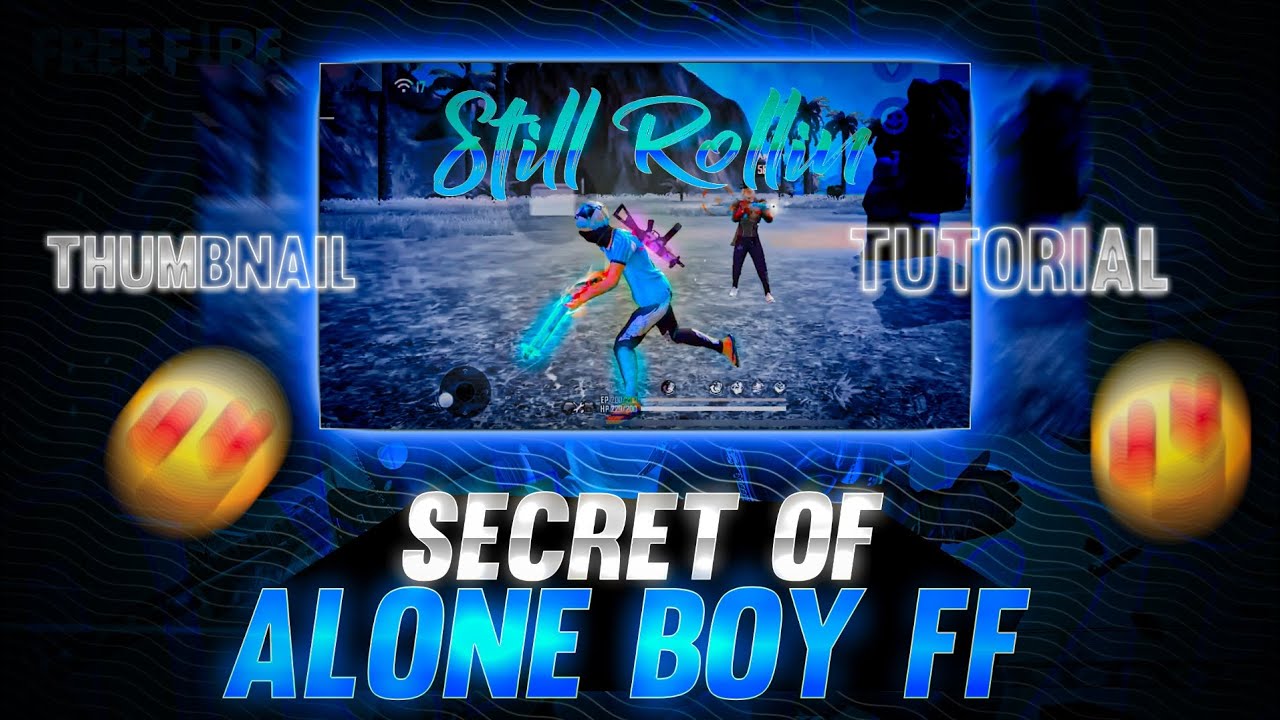 We Know Now Alone Boy Ff Thumbnail Secret |😯| How To Make Alone Boy Ff Thumbnail |🤔|@AloneboyFF ...