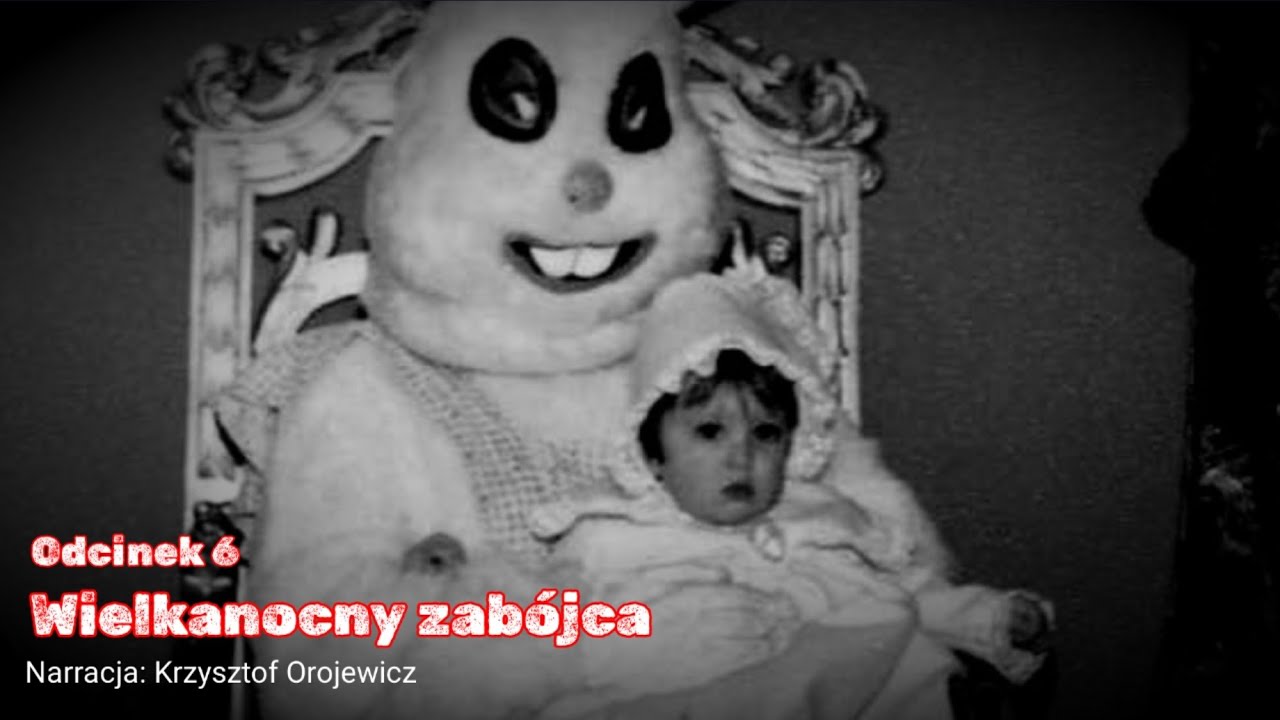 Wielkanocny zabójca - Creepypasta/Straszna Historia - Odcinek 6 - YouTube