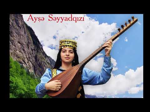 Ayse Seyyadqizi Asiq Havasi