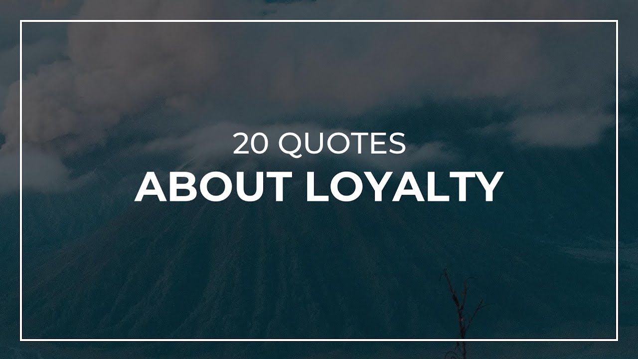 20 Quotes about Loyalty | Quotes for Photos | Soul Quotes - YouTube