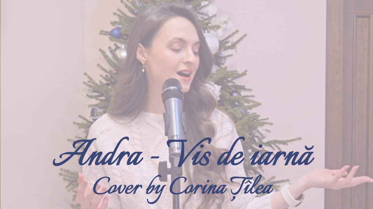 Andra - Vis de iarnă (Cover by Corina Țîlea) - YouTube