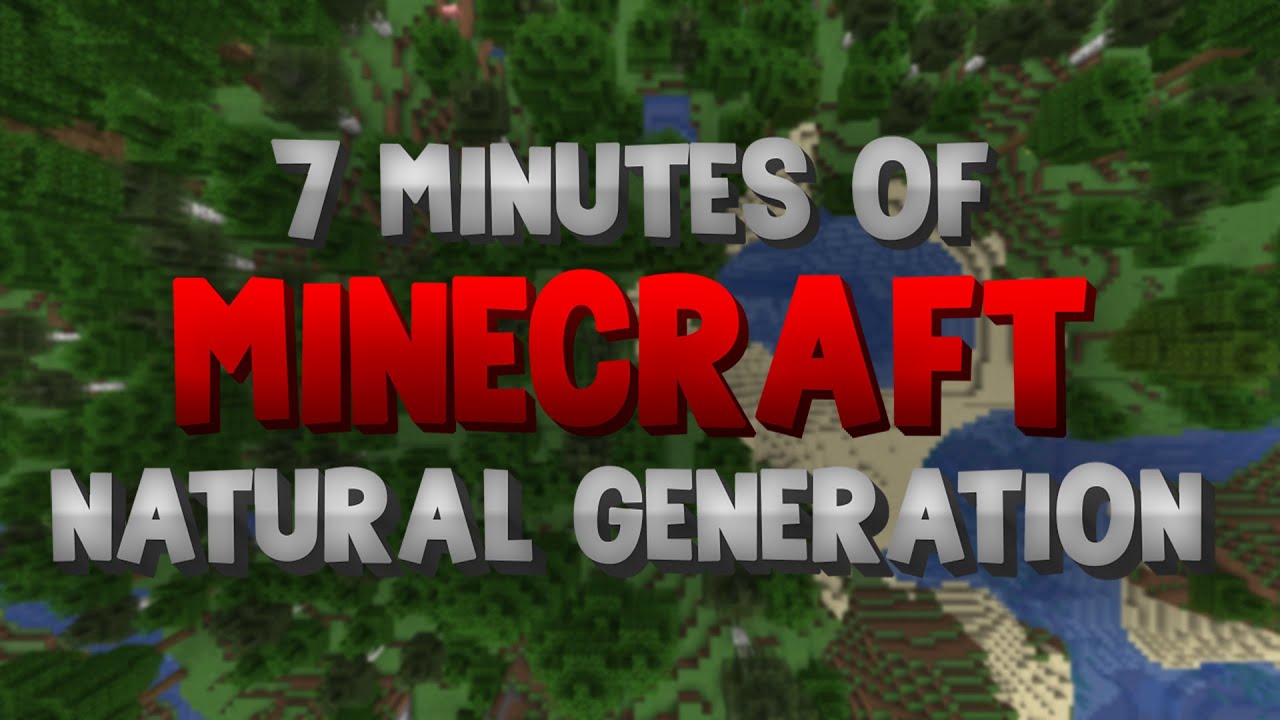 7 Minutes of Minecraft Natural Generation - YouTube