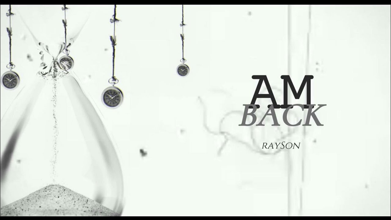 2. Rayson - Am Back (Visualizer) - YouTube