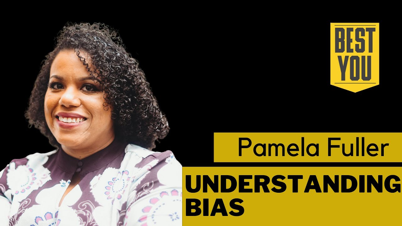 Pamela Fuller | Understanding Bias | Best You Podcast - YouTube