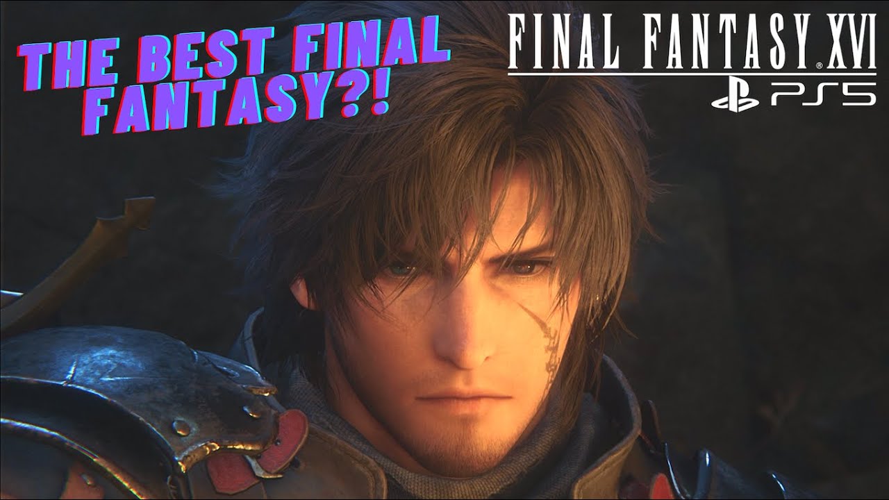 Is This The Best Final Fantasy I Played?! - Final Fantasy XVI - YouTube